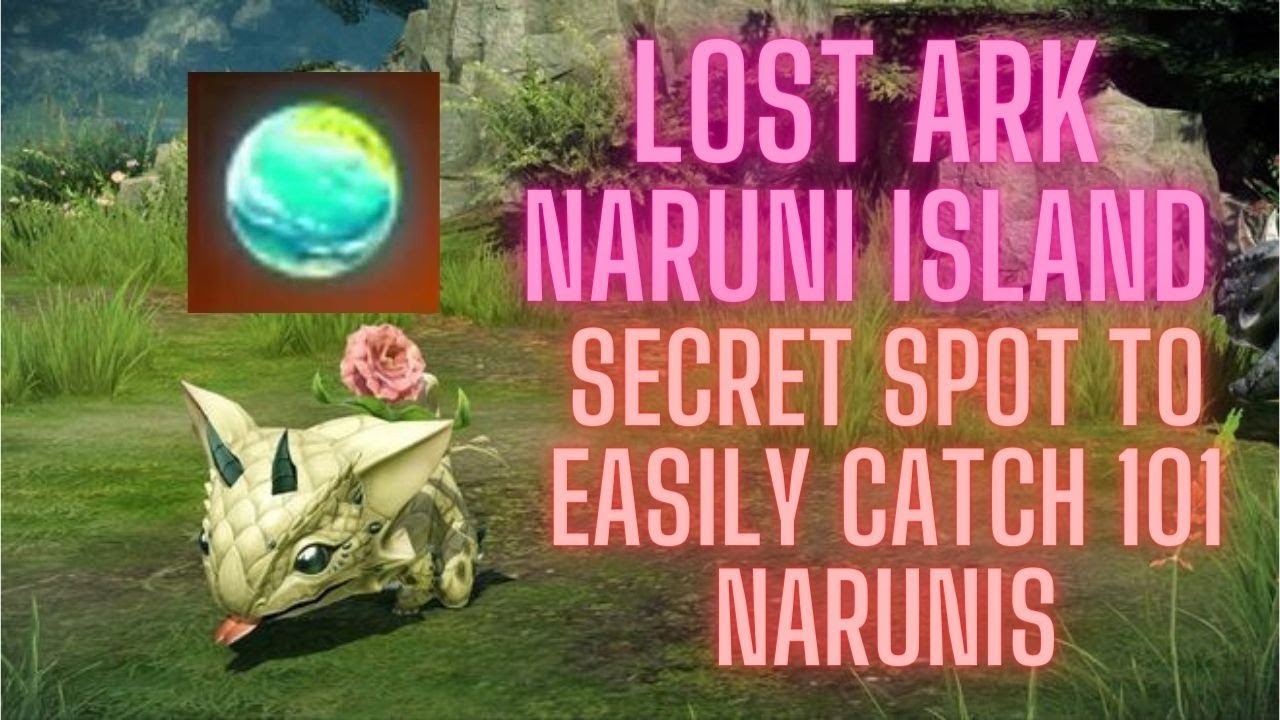 The Lost Ark: Guide to Naruni Island – Wmbtc.com